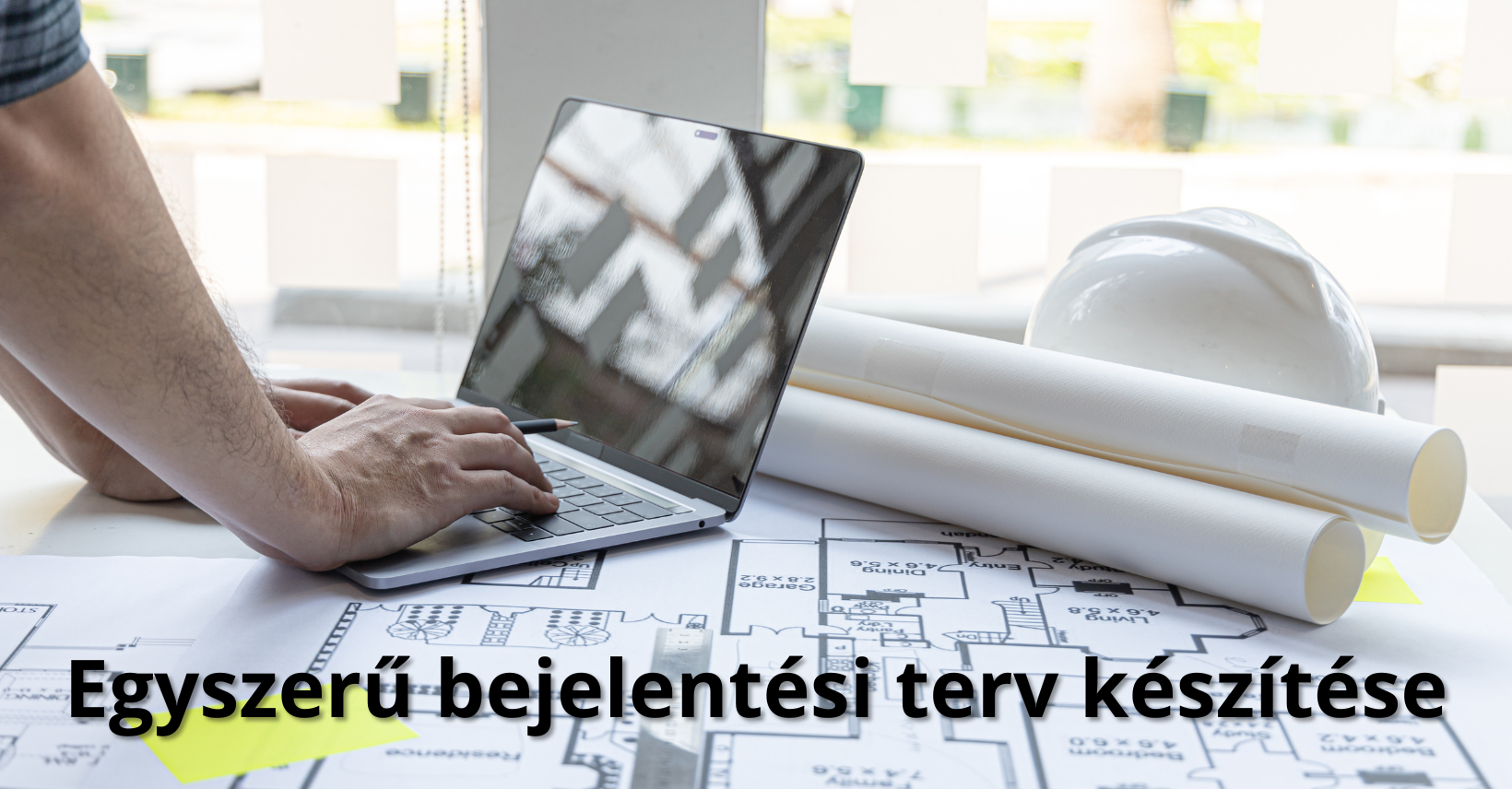 Egyszerű bejelentési terv készítés - Hívjon most!